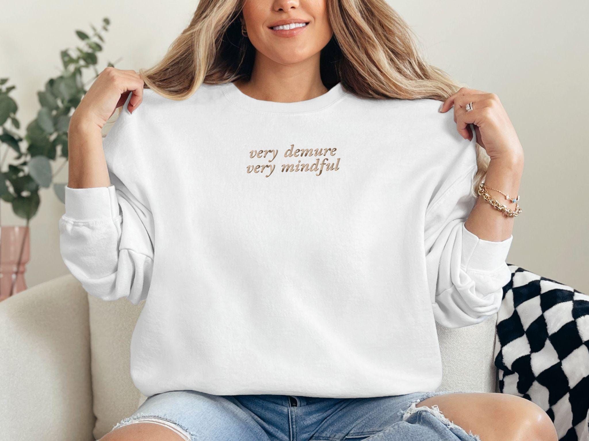Very Demure, Very Mindful Embroidered Sweatshirt, Demure Shirt, Gifts ...