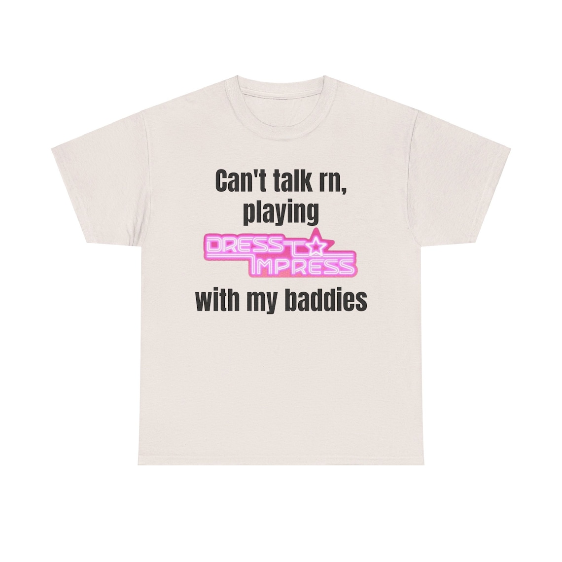Playing Dress to Impress With My Baddies Roblox Tshirt-funny Meme ...