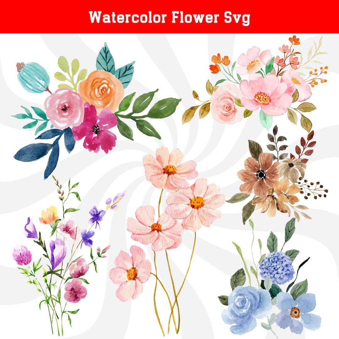 Watercolor Flower Svg, Colorful Flowers, Floral Clipart, Flower Svg ...