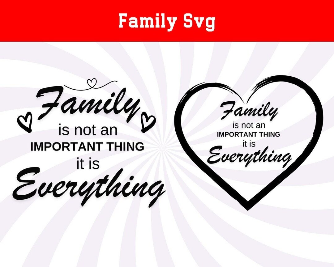 Family Svg, Family Quotes Svg, Heart Svg, Family Shirt Svg, Family ...