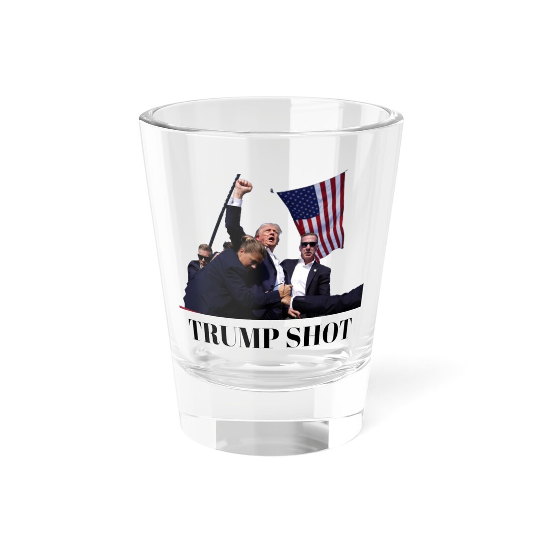 Trump Shot Glass Trump Shot Trump 2024 Trump Merch MAGA Gift for Trump ...