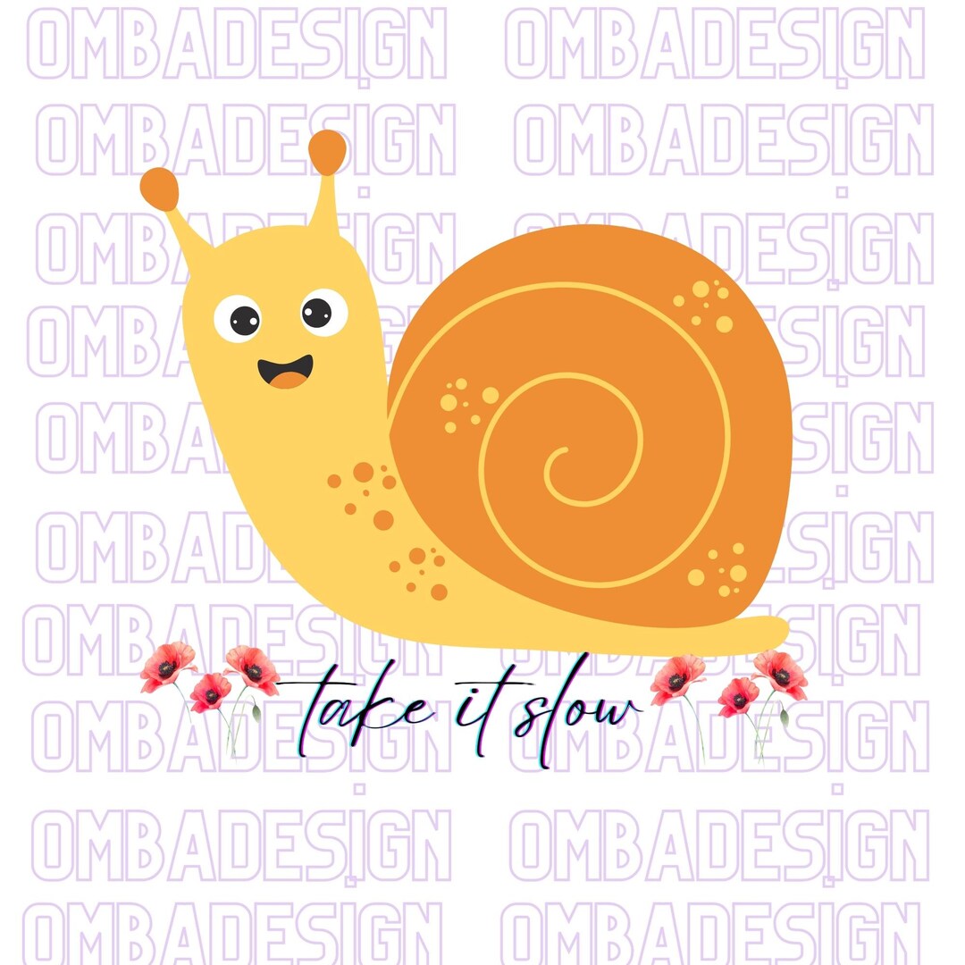 Take It Slow - Png - Funny T-shirt Png - Download Sublimation Designs ...