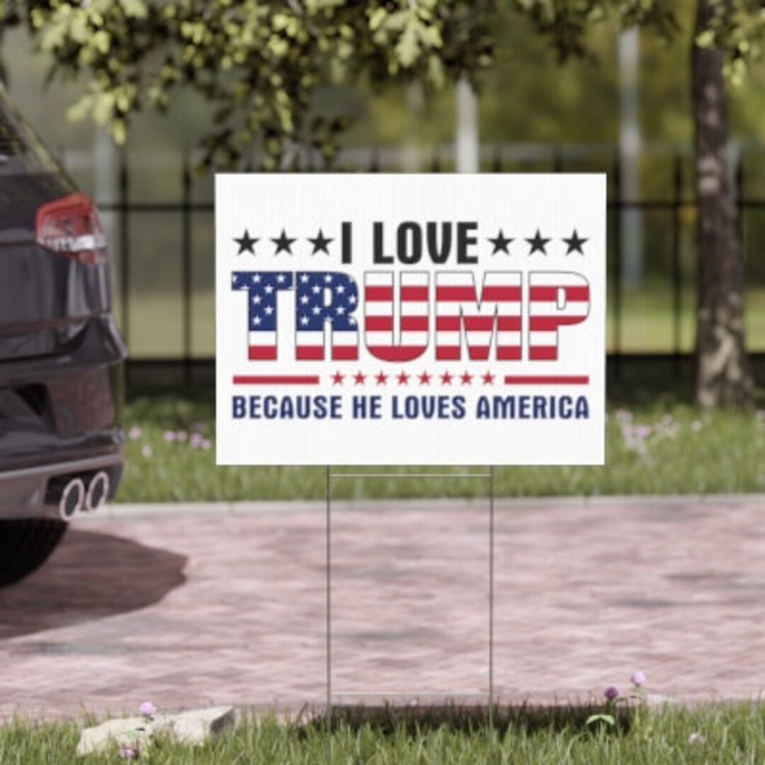 I Love Trump Because He Loves America, Election 2024, Presidential ...