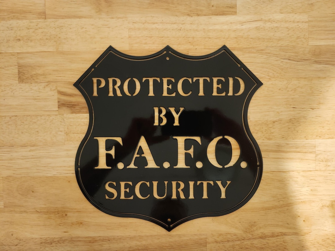 Custom Made- FAFO- Metal Wall Art- Garage- Yard - Mancave- Security ...