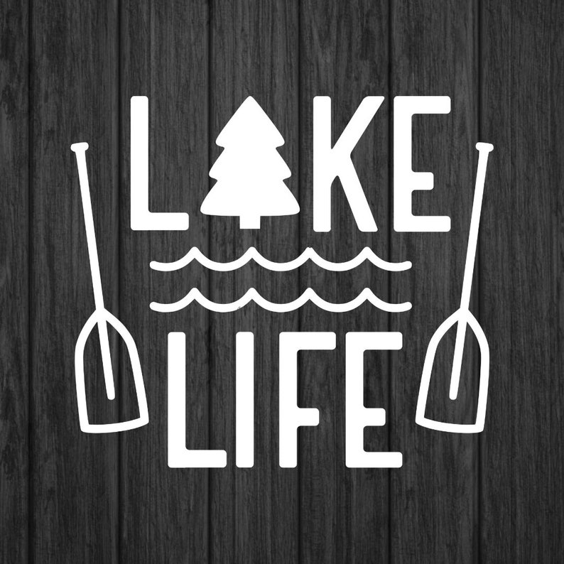 Lake Life Vinyl Permanent Decal for Use on Hard Surfaces, Available in ...