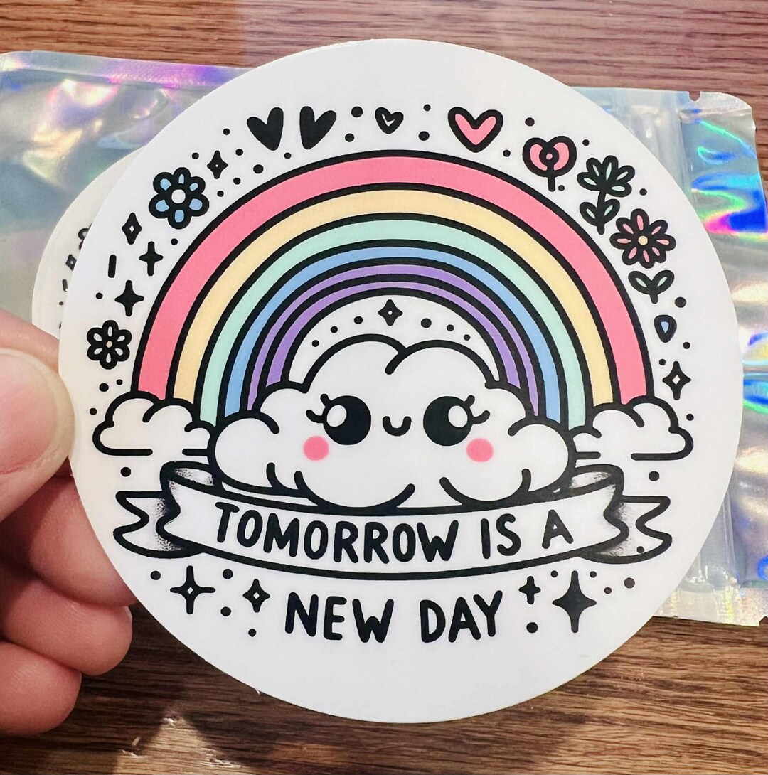 Weatherproof Vinyl Sticker! Tomorrow is a New Day - Etsy