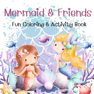 Printable Mermaid and Friends; Fun Coloring and Activity Book| PDF ...