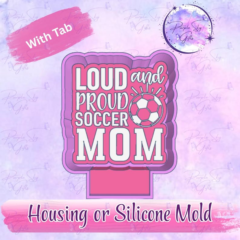 Loud and Proud Soccer Mom Freshie Mold Housing or Silicone Mold - Etsy