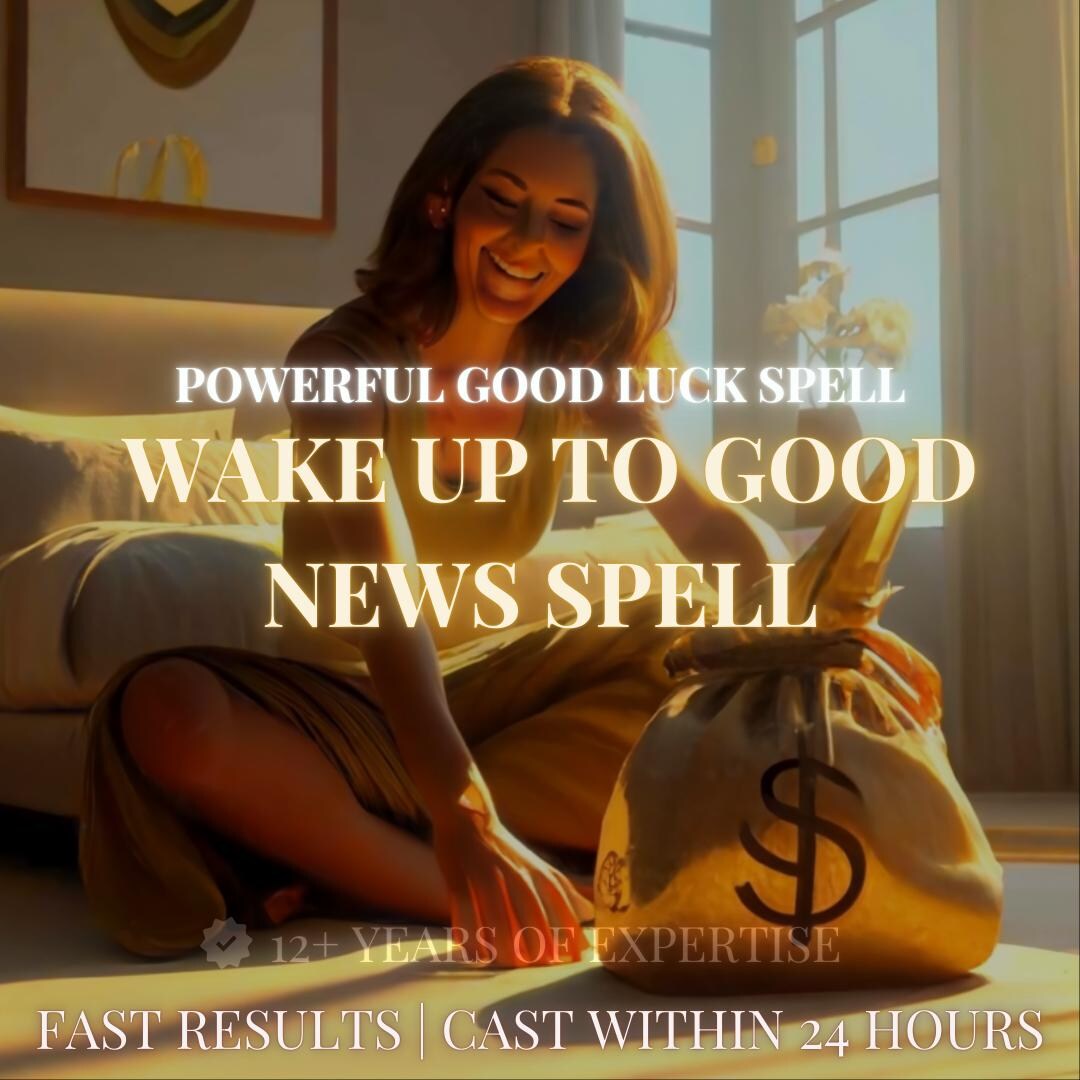 Wake up to Good News Spell / Powerful Good Luck Now Spell / Happiness ...