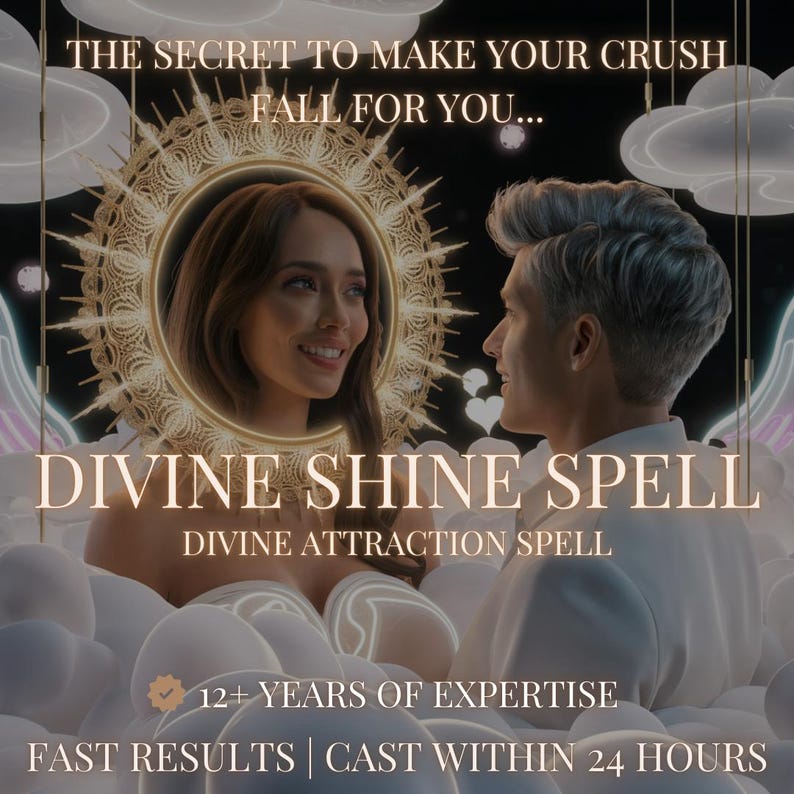 Divine Shine Spell, Most Powerful Divine Magnetic Attraction Spell, Irresistible Charm Spell ...