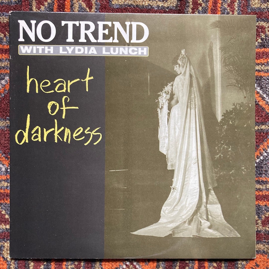 Rare No Trend With Lydia Lunch – Heart of Darkness 10” Vinyl Record ...