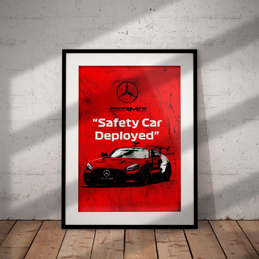 Mercedes AMG Formula 1 Safety Car Poster safety Car Deployed F1 Wall ...