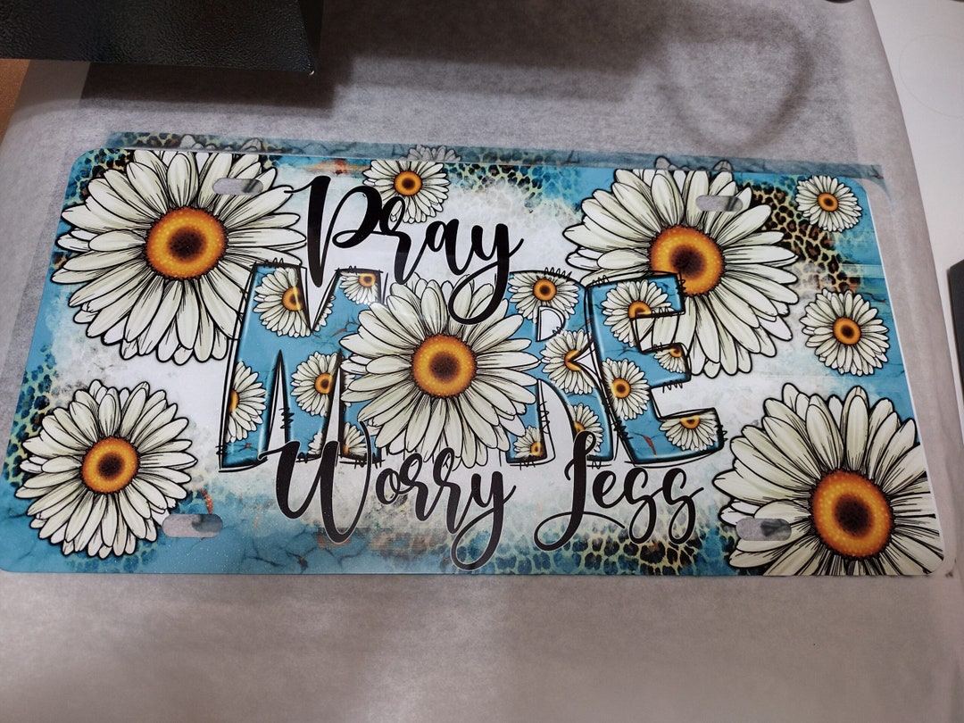 Pray More Worry Less Car License Plate for Decoration - Etsy