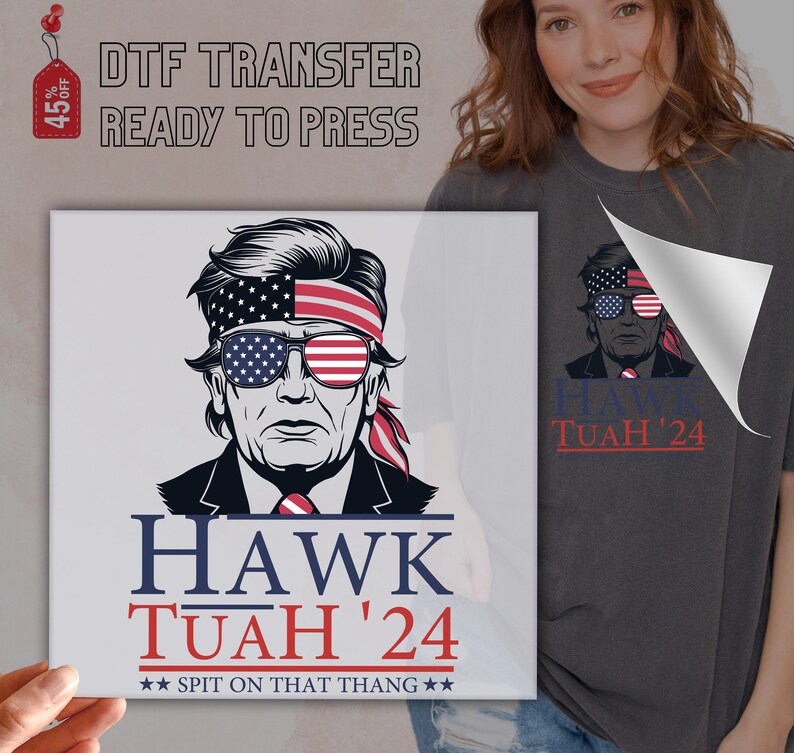 Hawk Tuah Spit on That Thang Trump 2024 Dtf Transfer, Adult Joke Viral ...