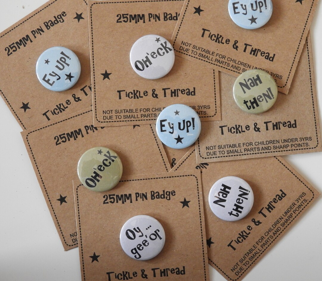 Yorkshire Dialect Pin Badge: Ey Up, Nah Then, Oh Eck (25mm) - Etsy