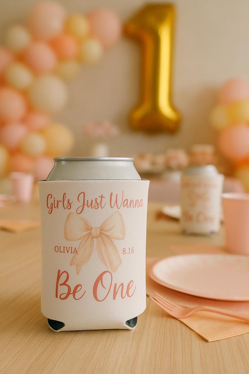 Girls Just Wanna Be One Koozie • Custom First Birthday Favor • 1st ...