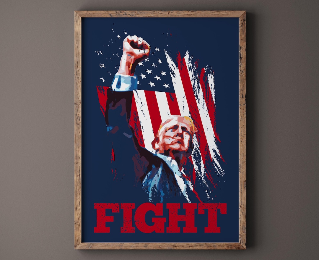 TRUMP FIGHT Poster • Fist Pump Shot in the Ear • USA American Flag Maga ...