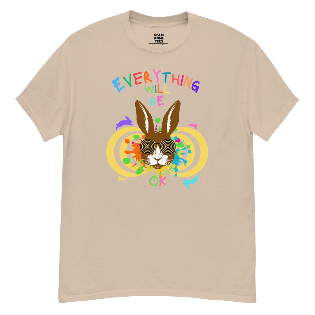 Everything Will Be Ok Bunny in Color Mens Womens Unisex Graphic Tshirt ...