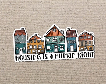 Housing is A Human Right Sticker, Anti Capitalism, No Human is Illegal ...