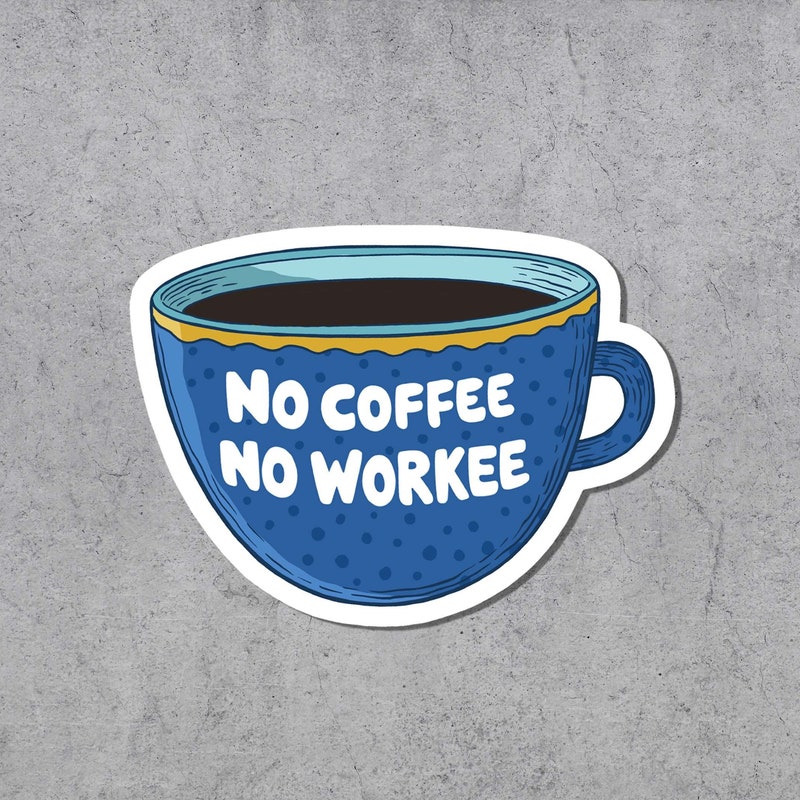 No Coffee No Workee - Etsy