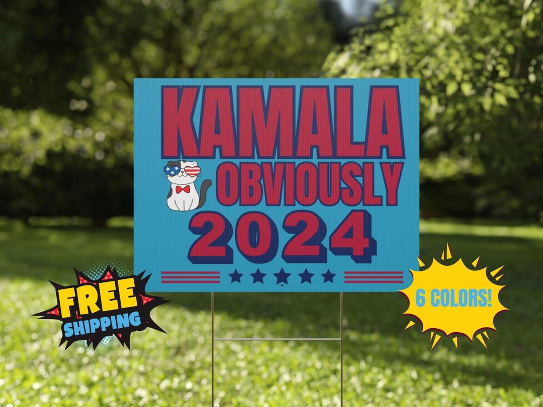 Yard Sign, Lawn Sign, Kamala Obviously Yard Sign 24x 18, Election 2024 ...