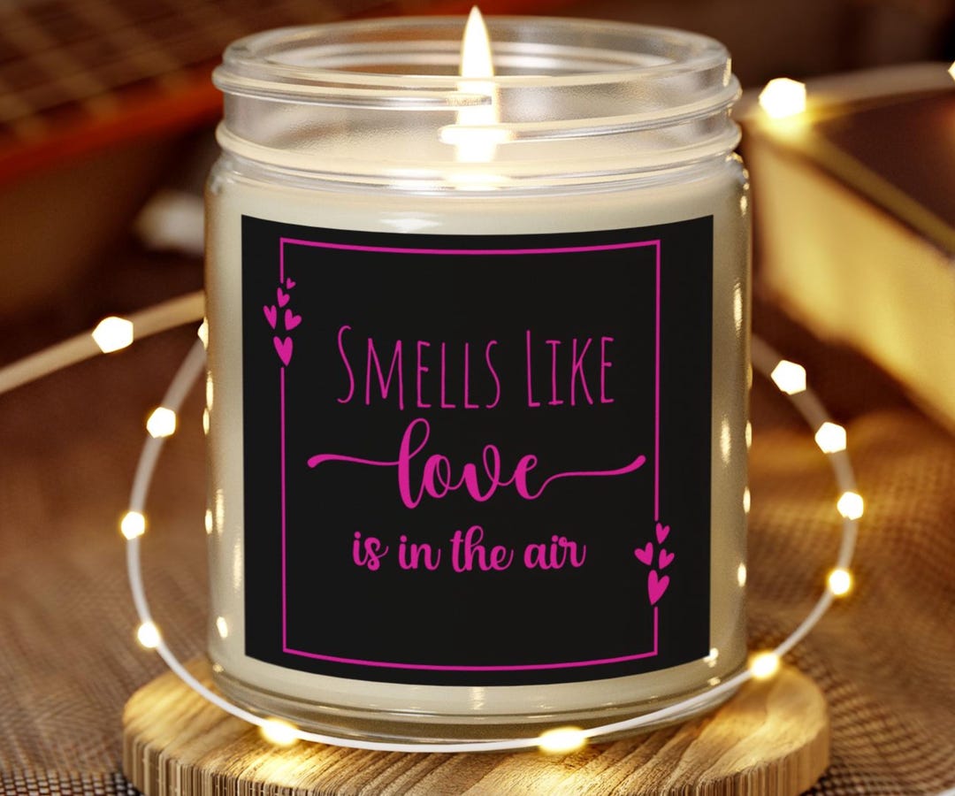 Smells Like Love is in the Air Scented Candle, Valentines Gift ...