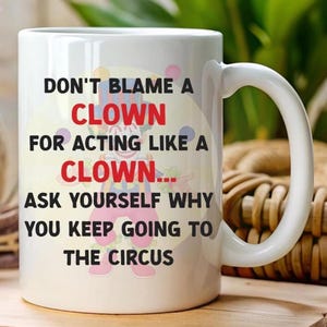 Funny Clown Mug, Circus Lover Gift, Fear of Clowns Gift, Dislike of ...