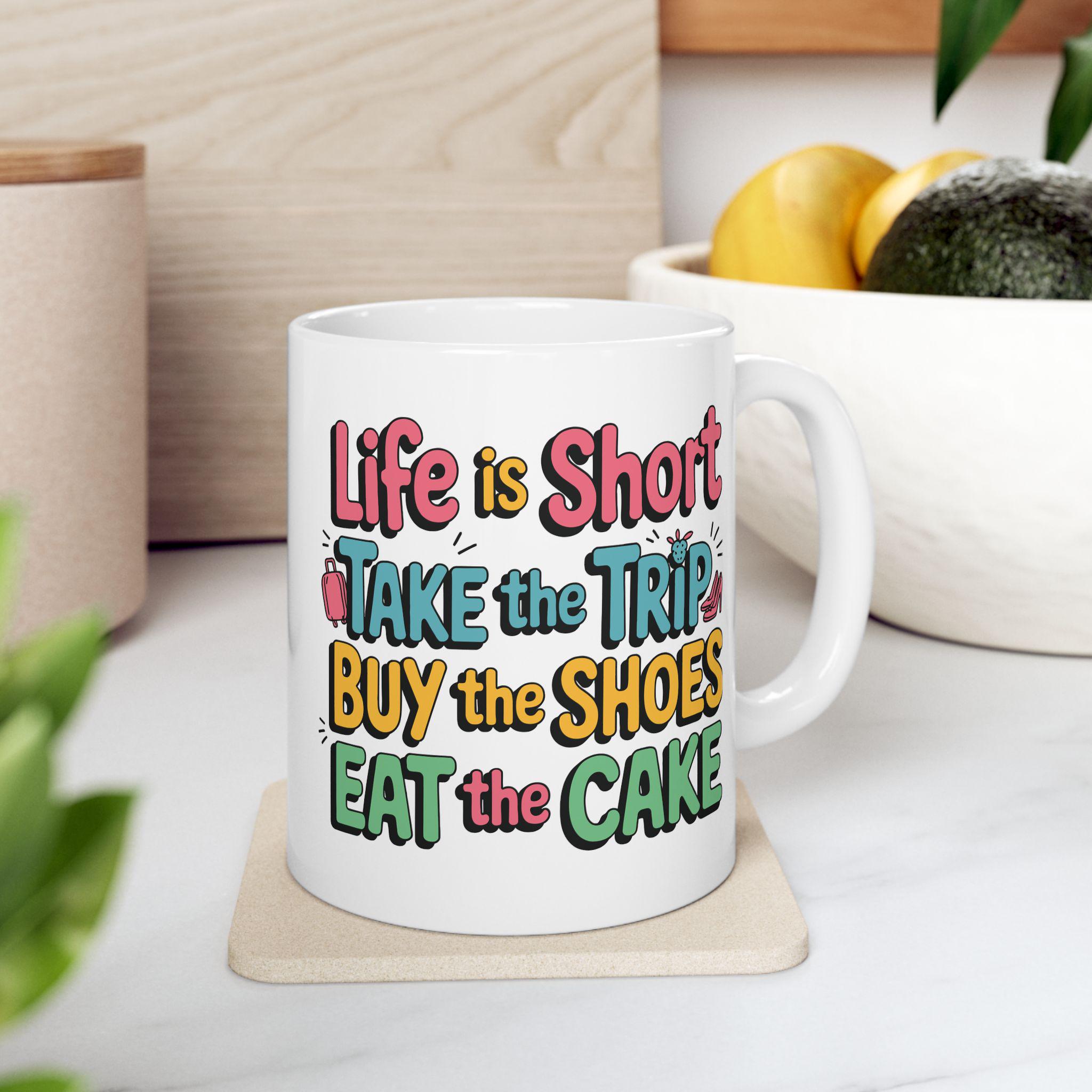 Life is Short Mug, Motivational Coffee Mug, Self Love Coffee Cup, Seize ...