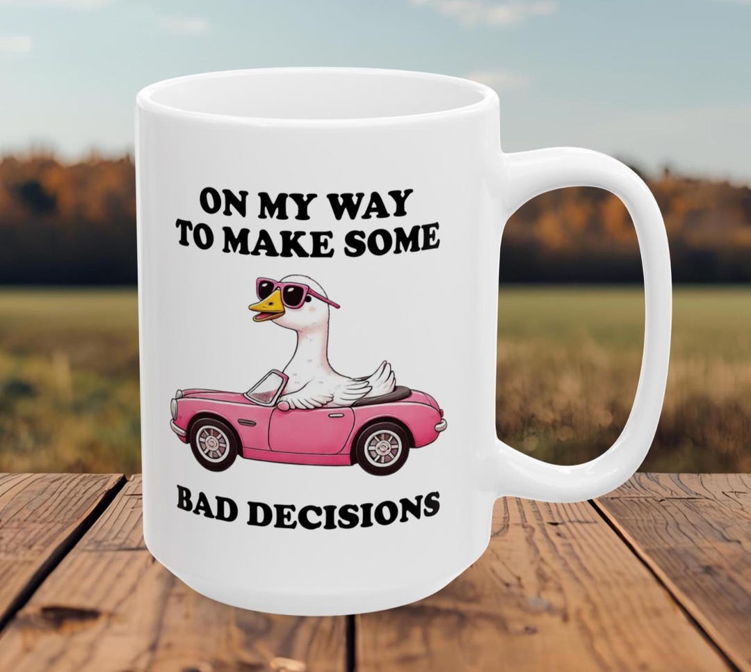 Bad Decisions Coffee Mug, Funny Decisions Mug, Humorous Mug, Offensive ...