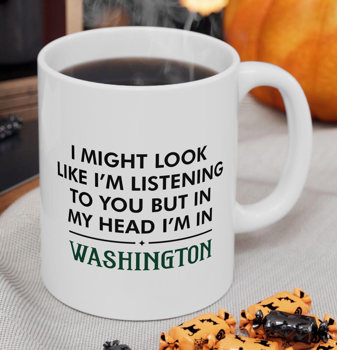 My Head is in Washington Mug, Missing Washington Mug, Washington ...