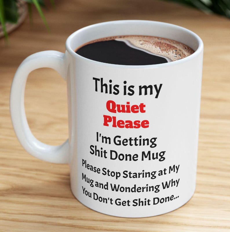 Quiet Please Mug, Funny Workplace Mug, Co-worker Gift, Sarcastic Work ...