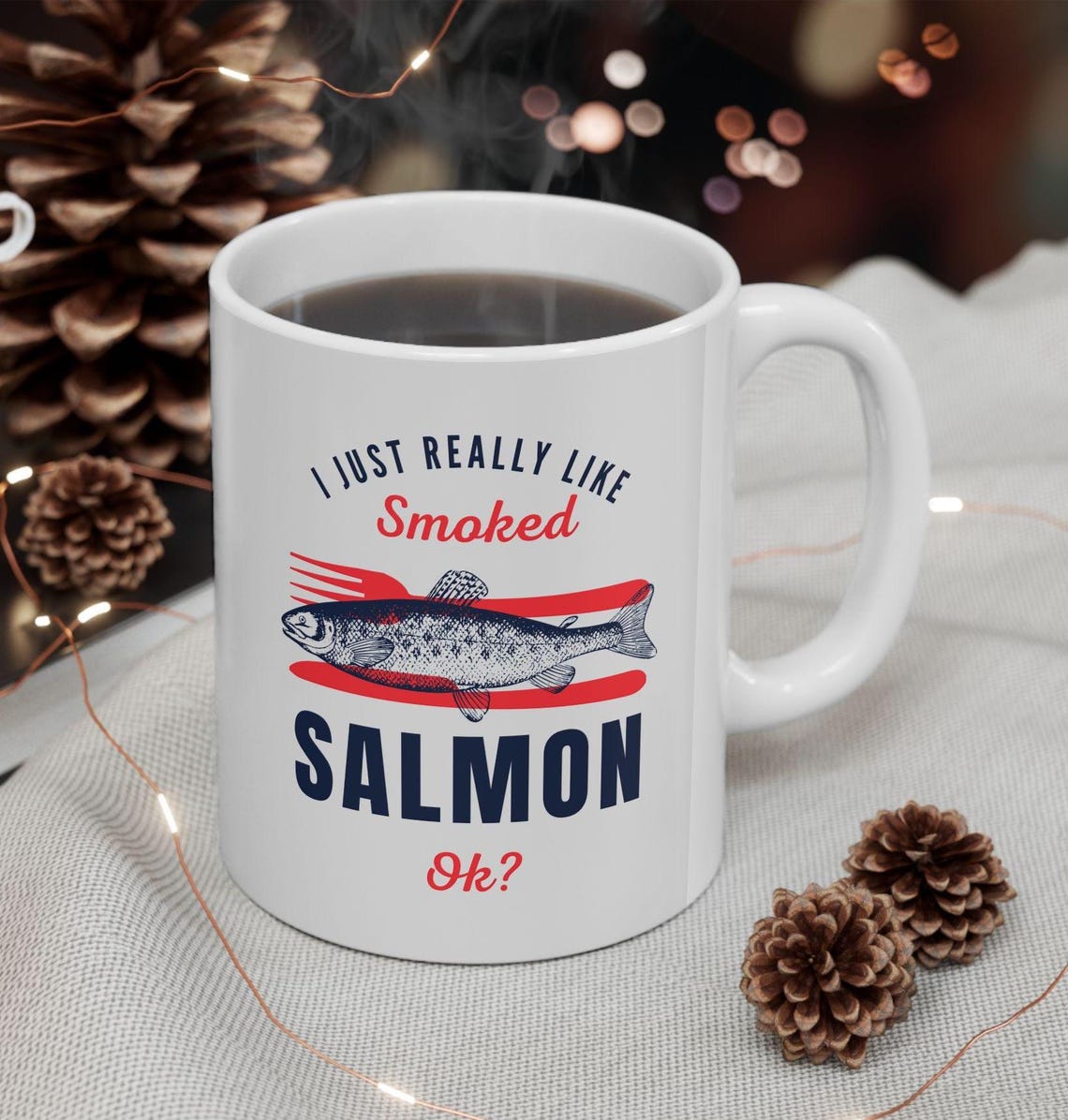 I Just Really Like Smoked Salmon Mug, Smoked Salmon Lover Gift ...