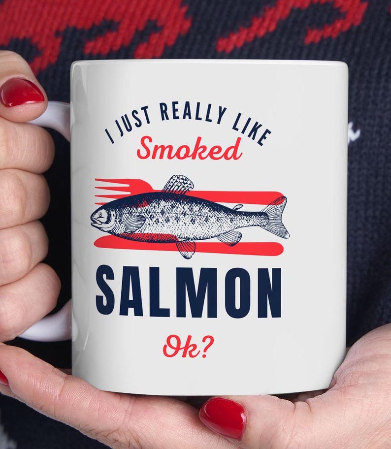 I Just Really Like Smoked Salmon Mug, Smoked Salmon Lover Gift ...