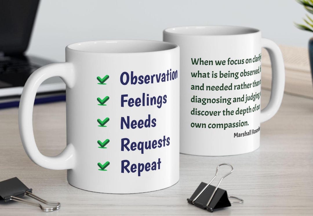 Non-violent Communication Mug, NVC Coffee Cup, Marshall Rosenberg Quote ...