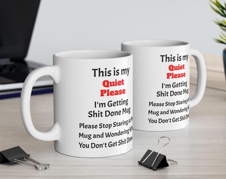 Quiet Please Mug, Funny Workplace Mug, Co-worker Gift, Sarcastic Work ...
