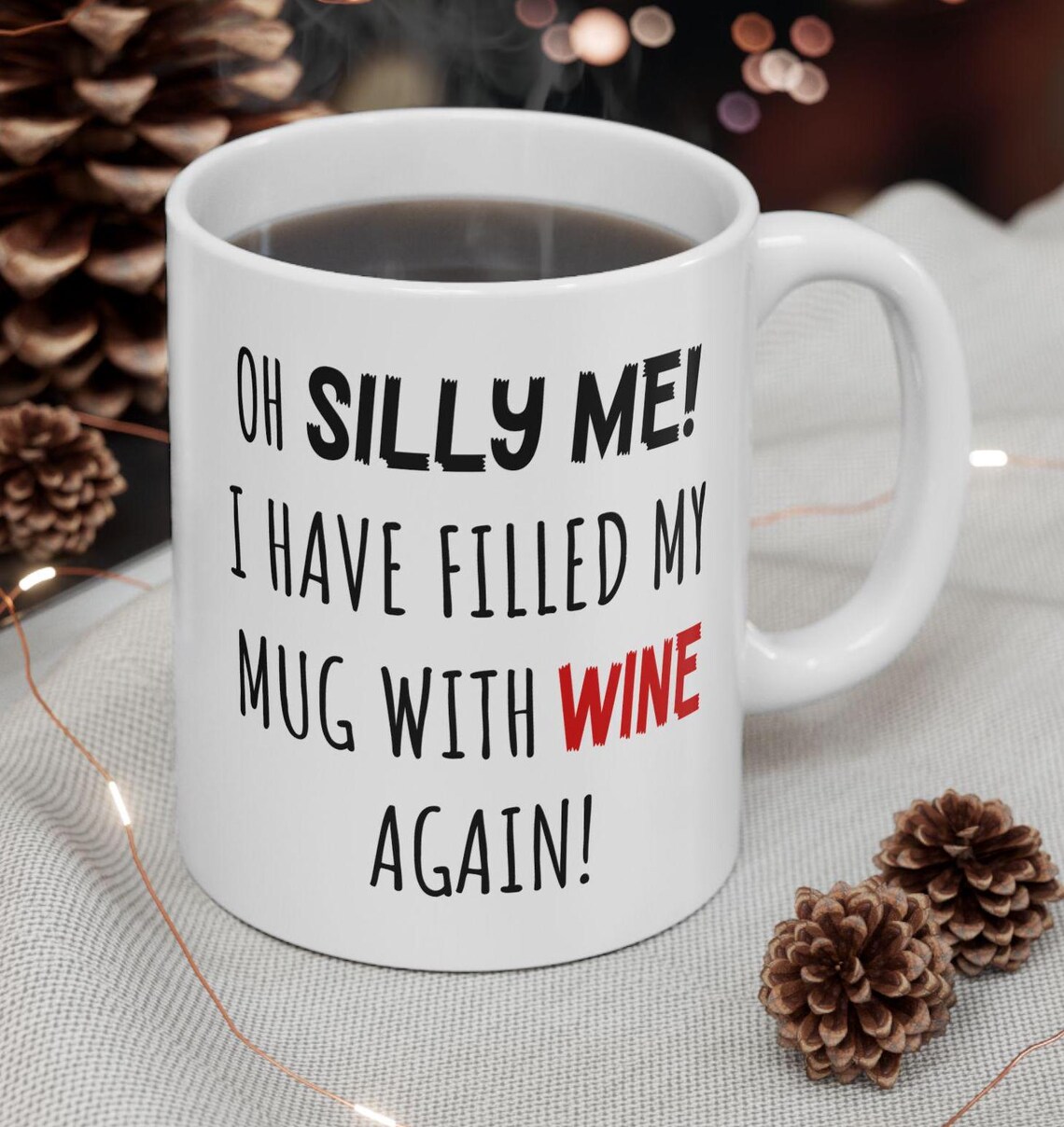 Silly Me Wine Mug, Wine Lover Gift, Funny Wine Gift, Funny Wine Coffee ...