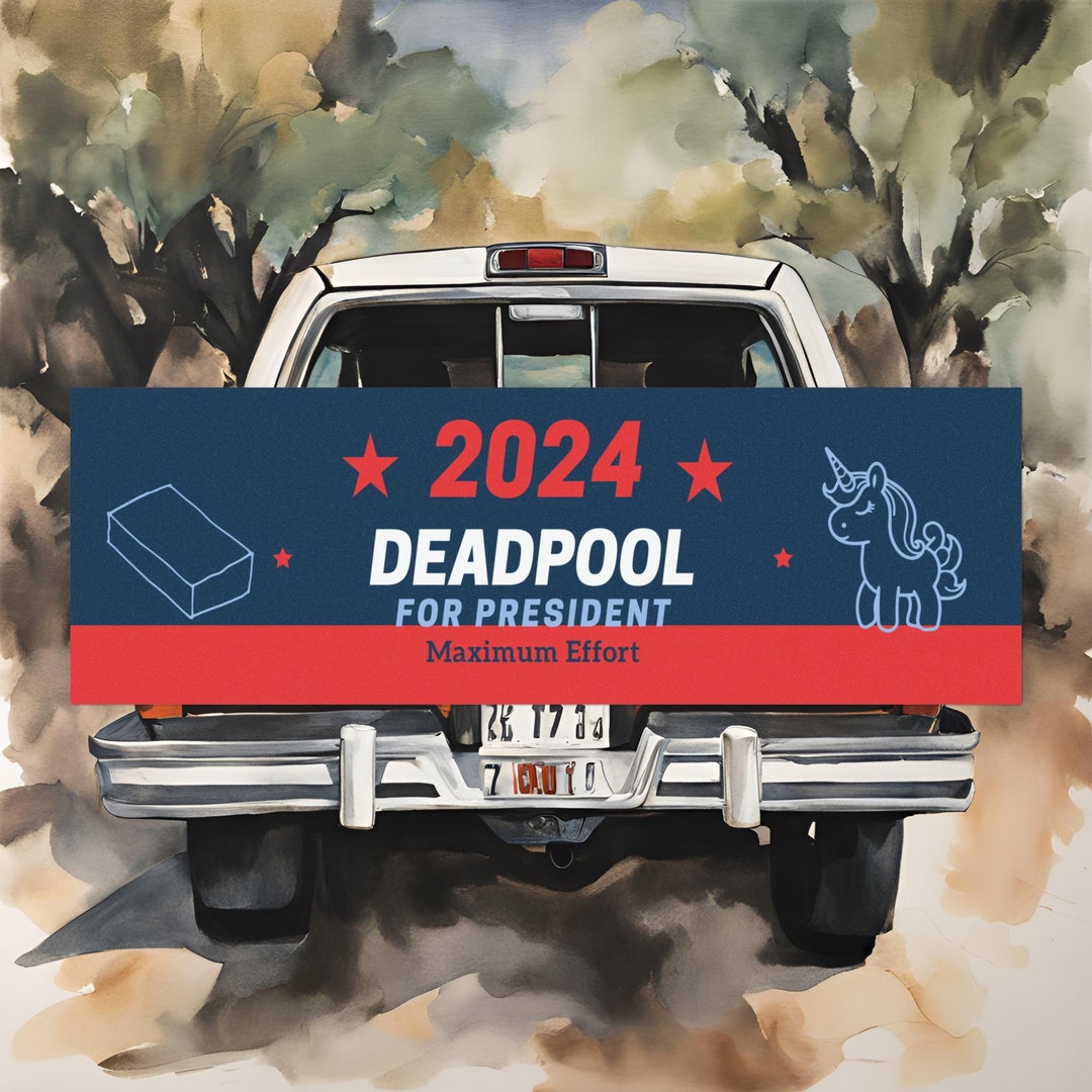 Deadpool Bumper Sticker (magnetic) for President 2024: Maximum Effort ...