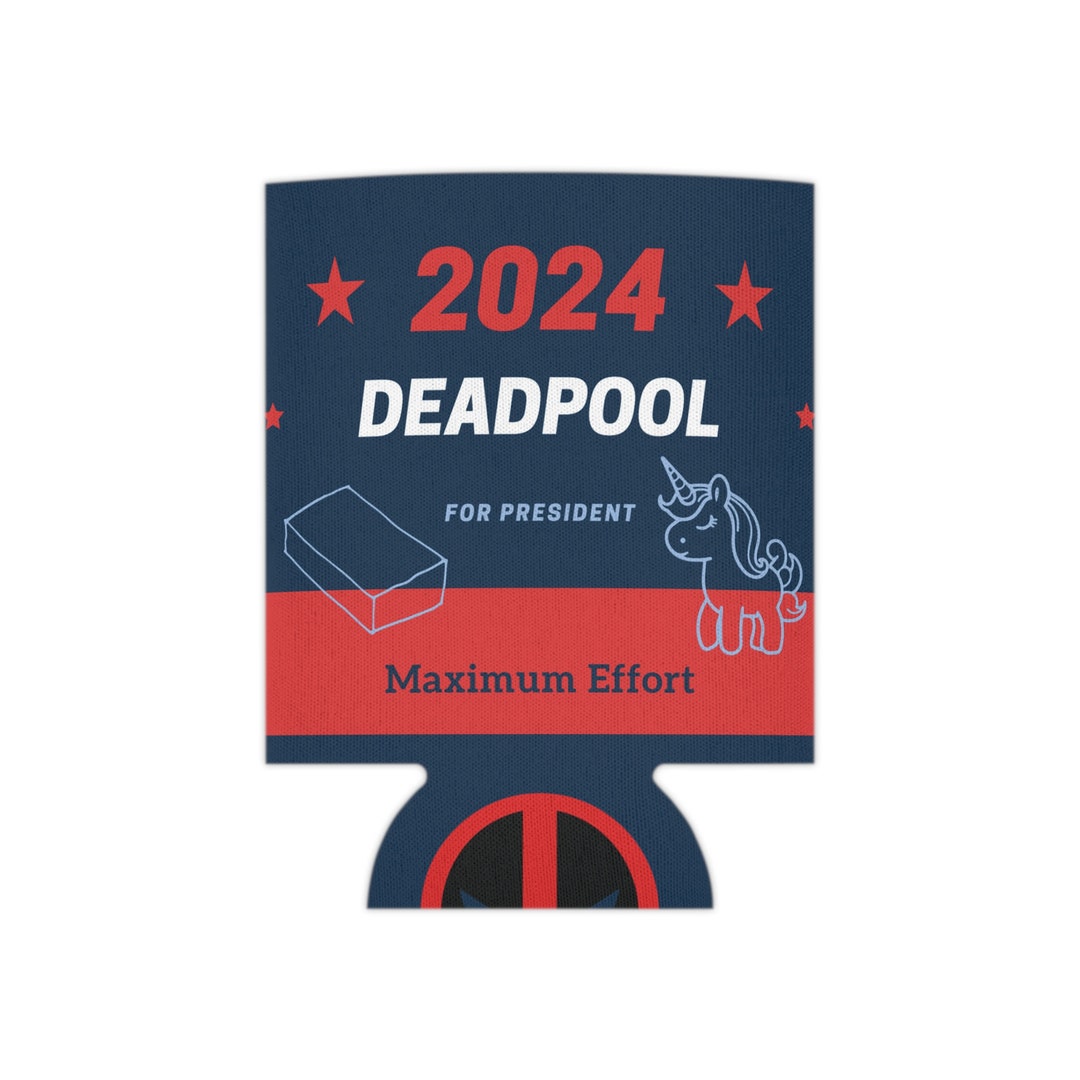 Deadpool for President Campaign Koozie Coozie 2024 Maximum Effort - Etsy