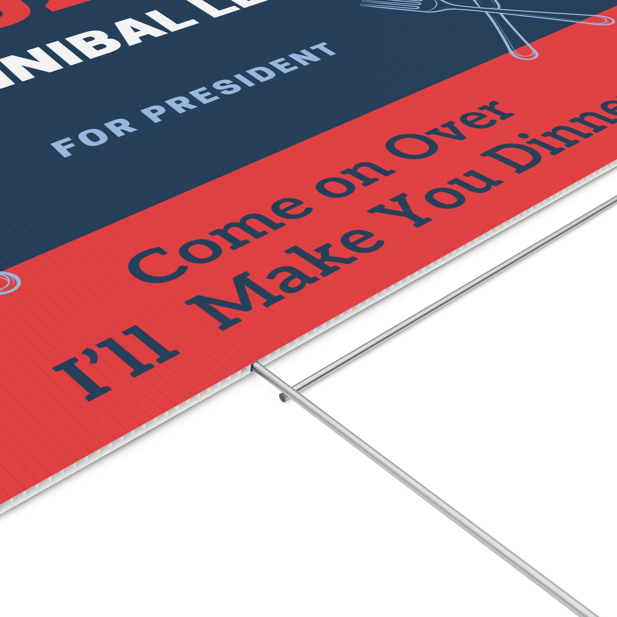 Hannibal Lecter for President Campaign Yard Sign 2024 Come Over for ...