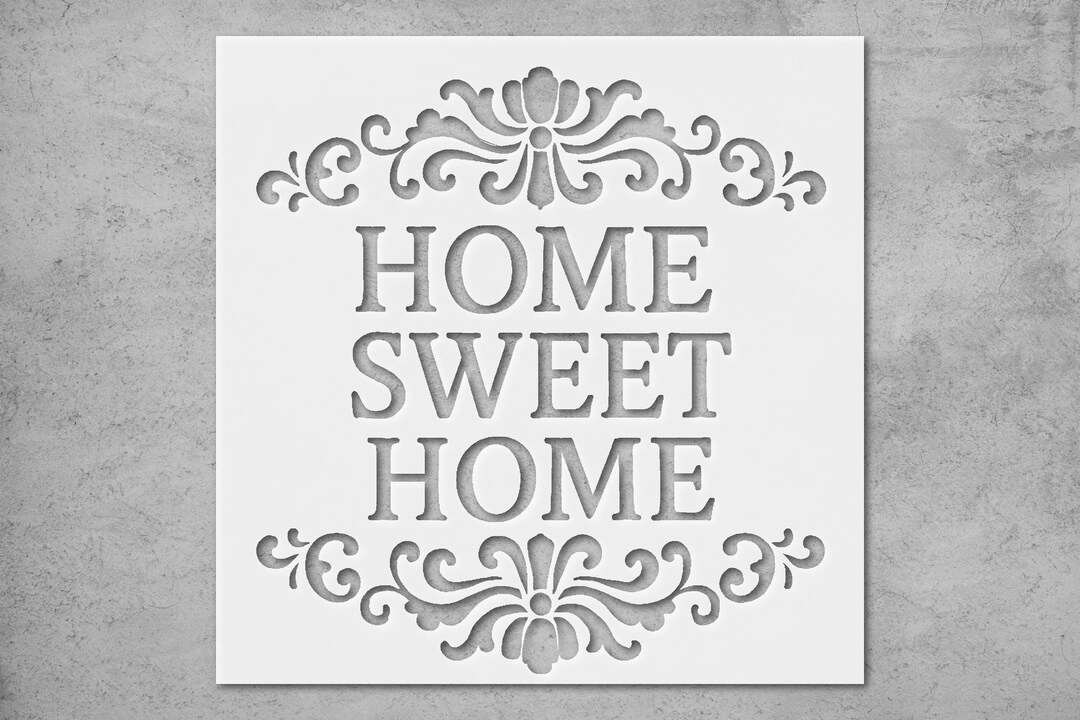 Home Sweet Home Stencil - Versatile, Durable, Artful Stencil Template ...