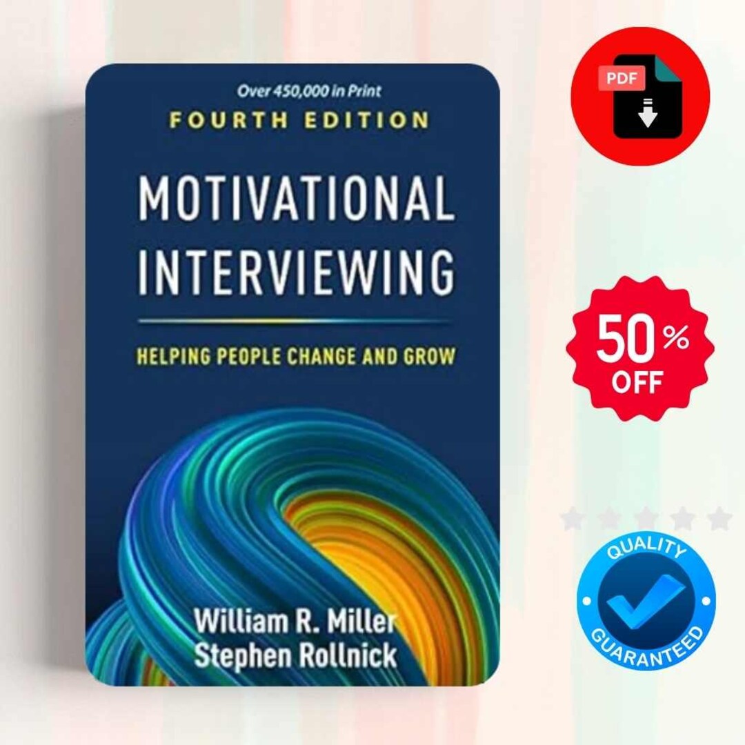 Motivational Interviewing: Helping People Change and Grow, 4th Edition ...