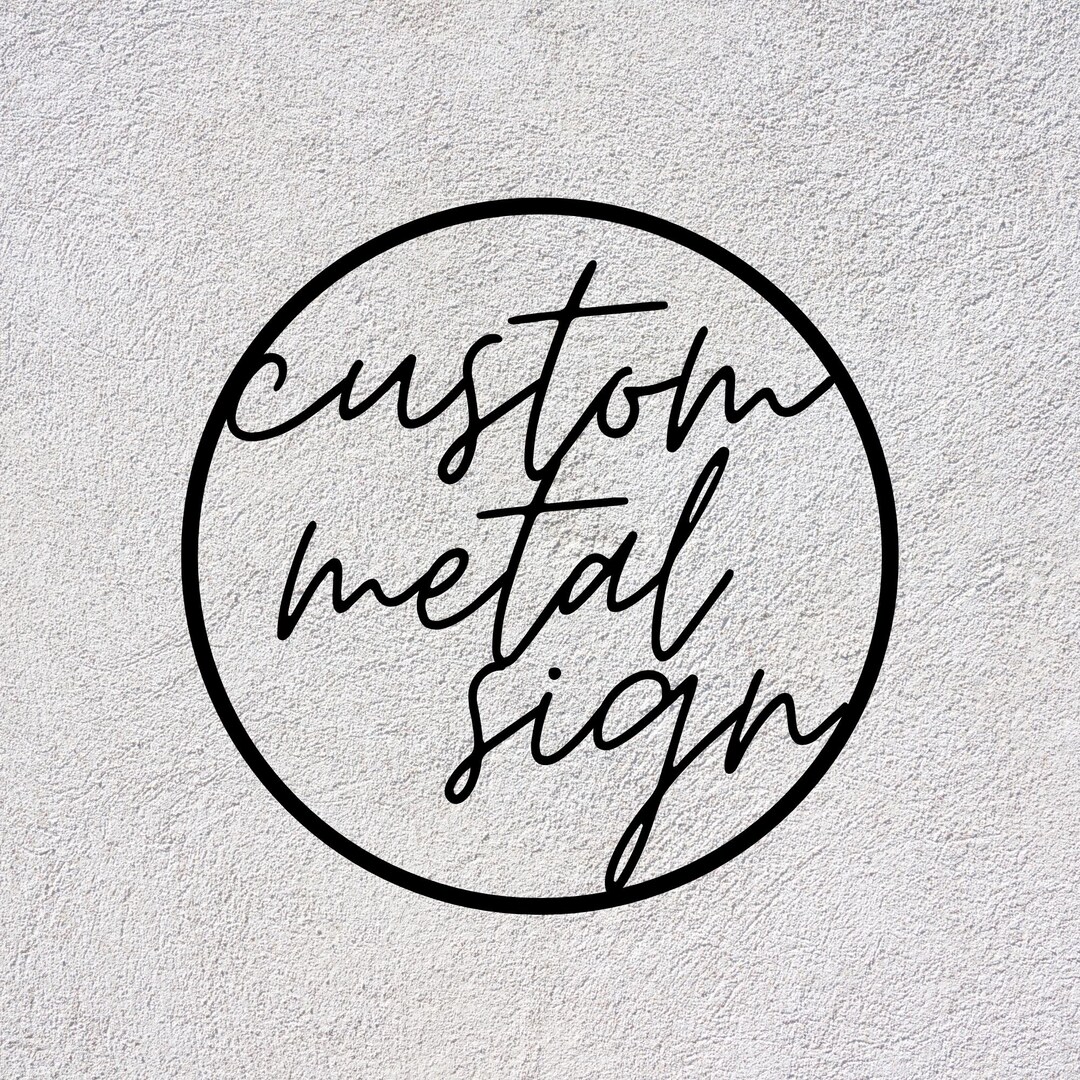 Custom Metal Sign, Personalized Metal Sign, Custom Logo Sign, Your ...