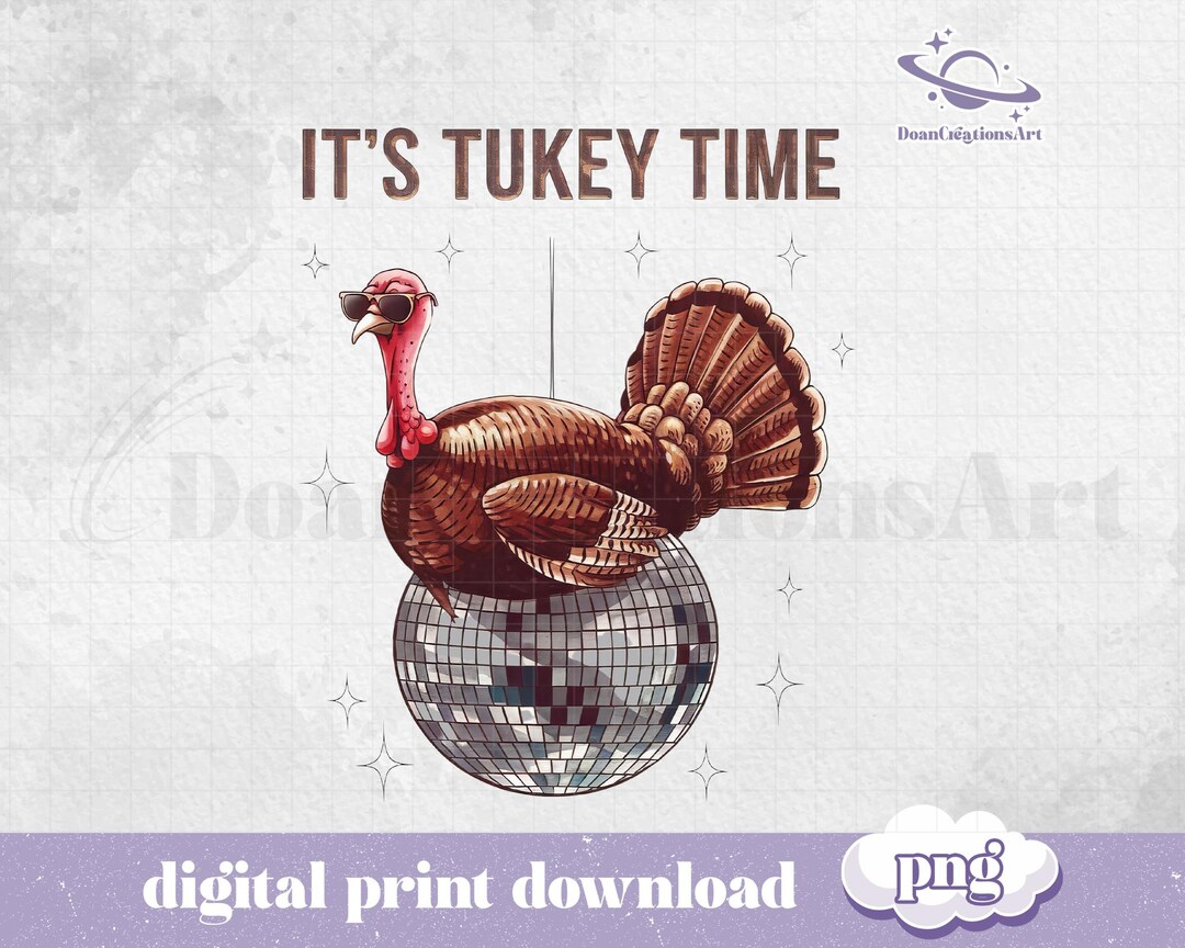 It's Turkey Time Disco Ball Sublimation Png, Vintage Funny Thanksgiving ...