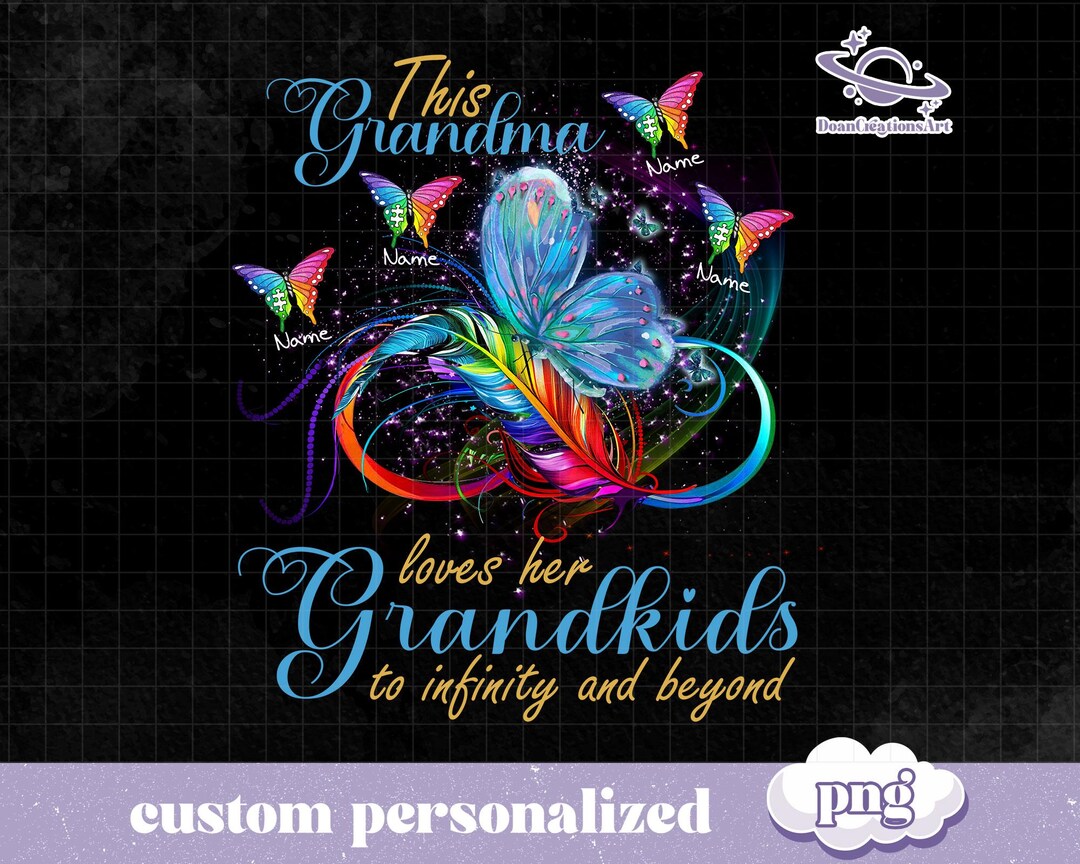 Personalized This Grandma Loves Grandkids to Infinity and Beyond Png ...