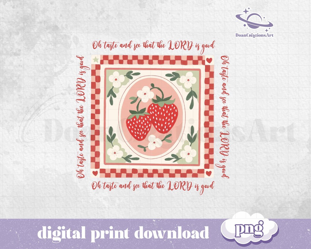 Strawberry "oh Taste and See" Floral Png, Bible Verse Png, Christian ...