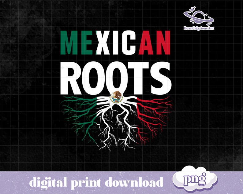 Mexican Roots Mexican Flag Sublimation Png, Mexican Roots, Latino Pride ...