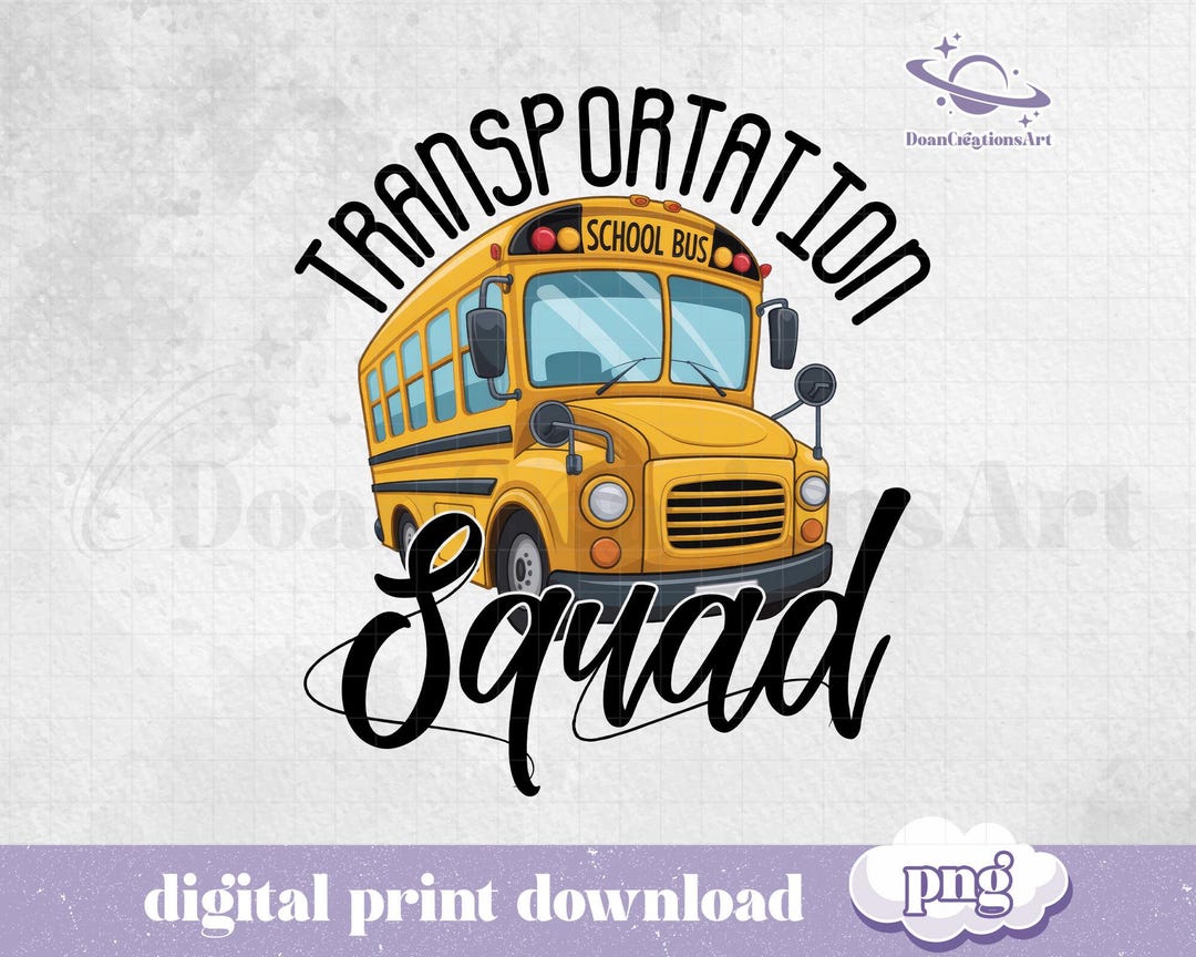 Transportation Squad Png, Sublimation Design, Back to School Png ...