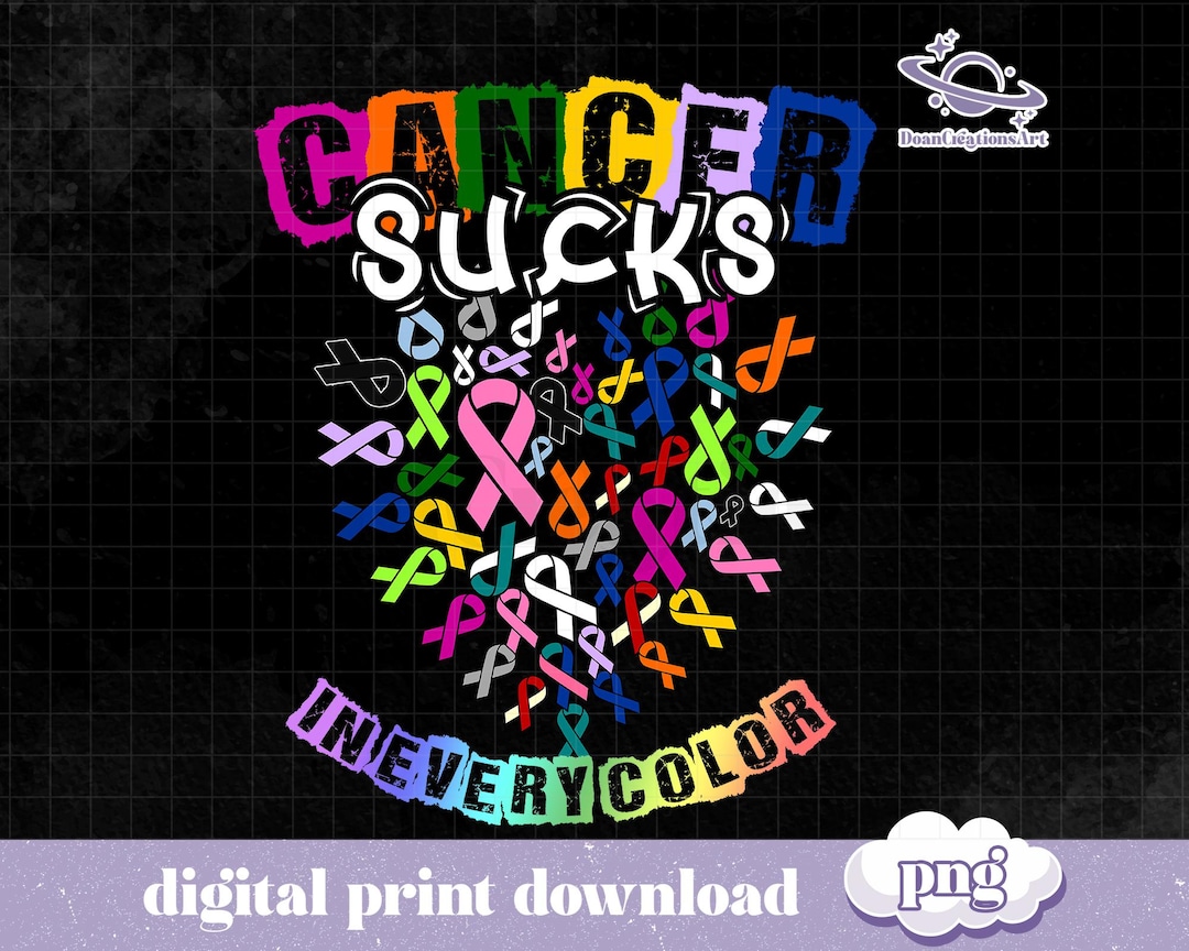 Cancer Sucks in Every Color Sublimation Png, Cancer Awareness, Breast ...