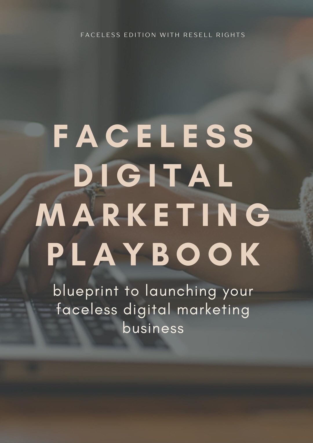 Faceless Digital Marketing Playbook - Blueprint Guide to Launching Your ...