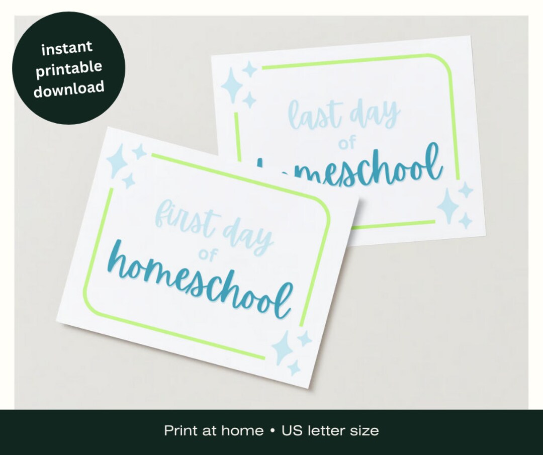 Printable First and Last Day of Homeschool Signs Homeschool Sign for ...